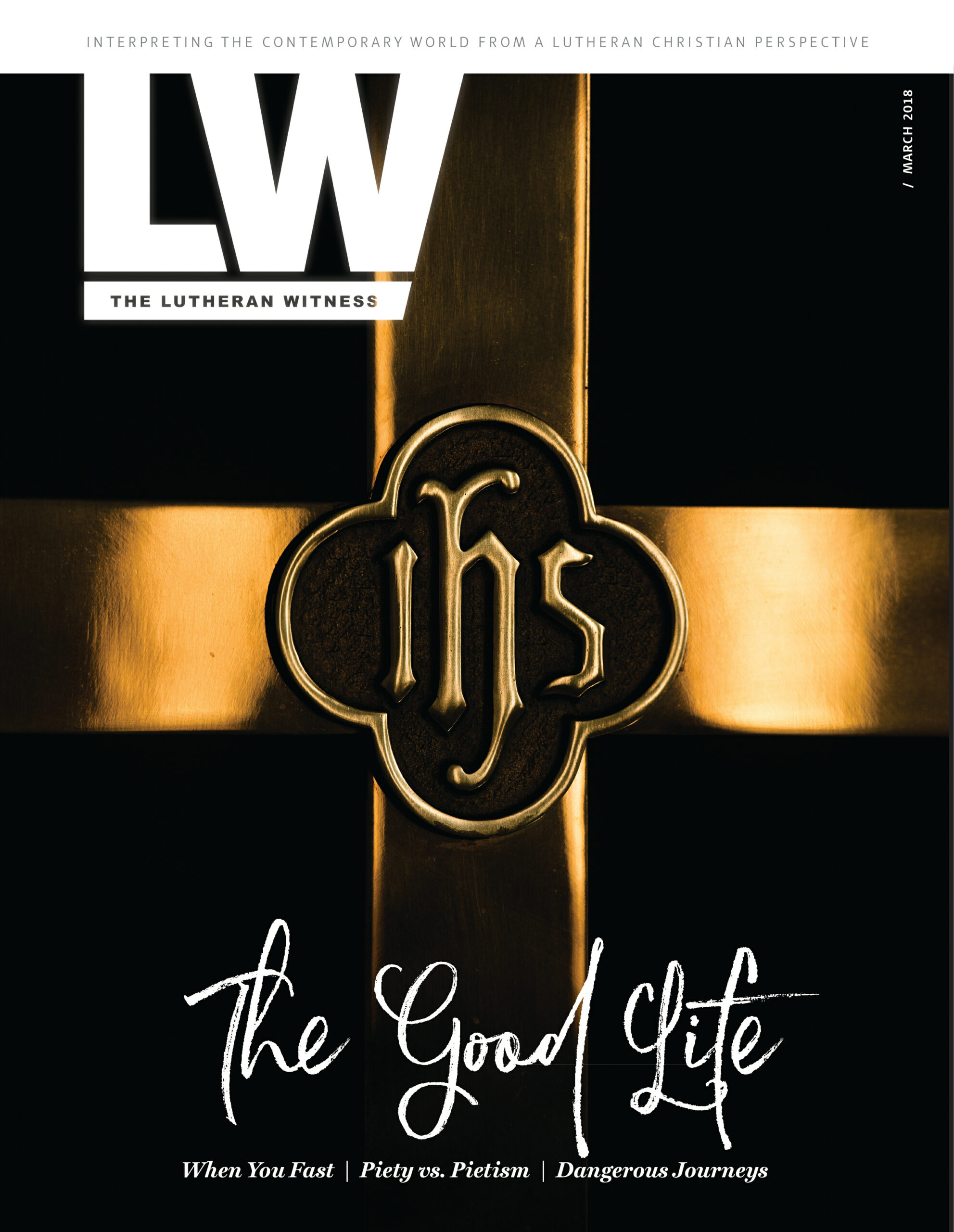 Lutheran Witness: March 2018 – The Lutheran Witness