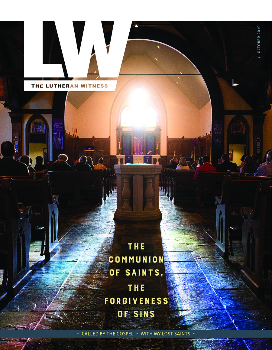 Lutheran Witness: October 2019 – The Lutheran Witness