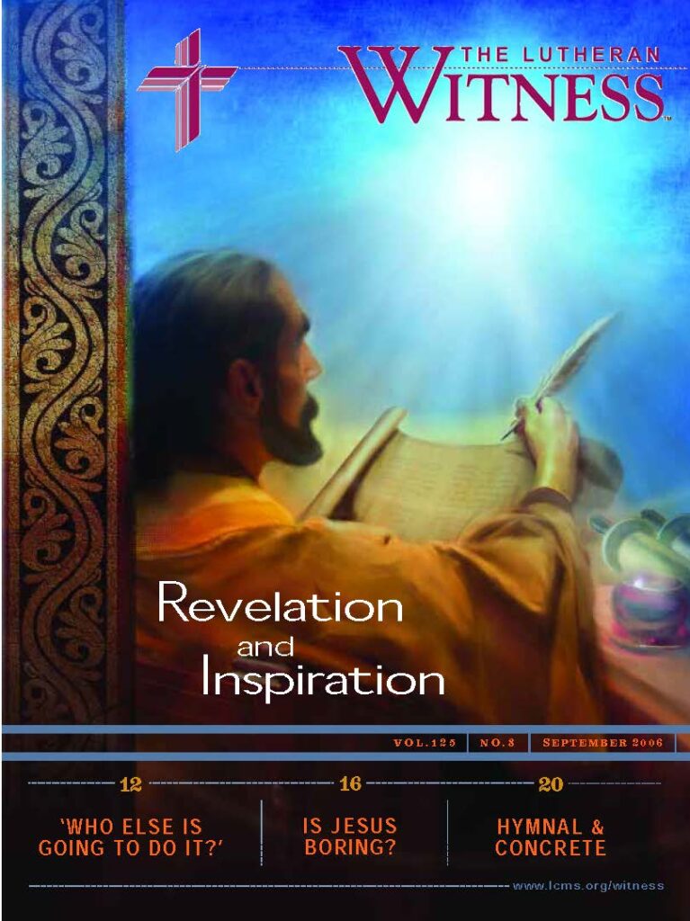 Lutheran Witness: September 2006 – The Lutheran Witness