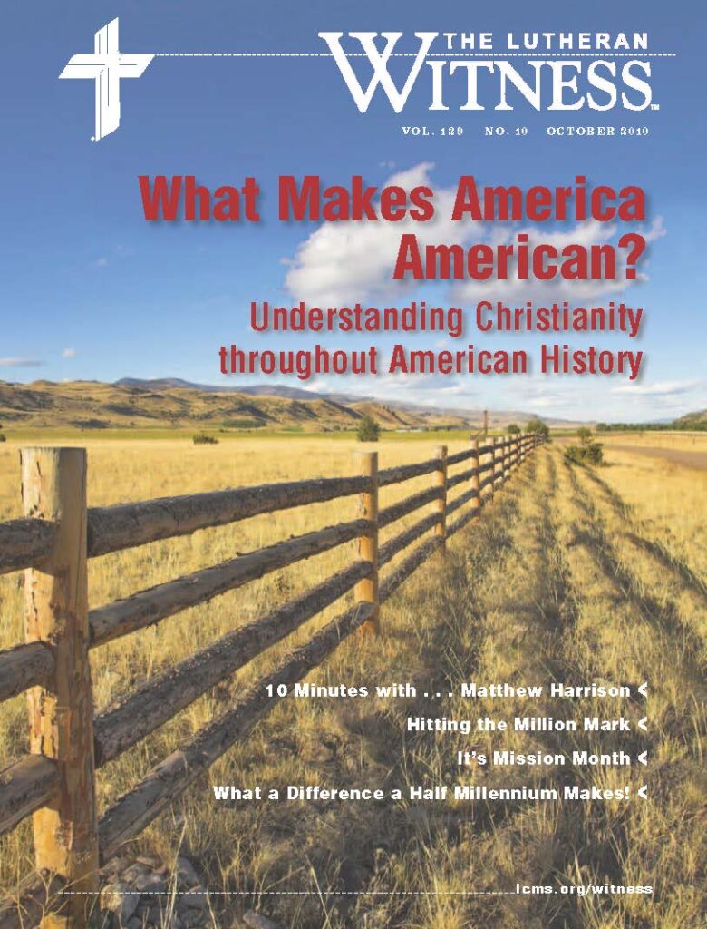 Lutheran Witness: October 2010 – The Lutheran Witness