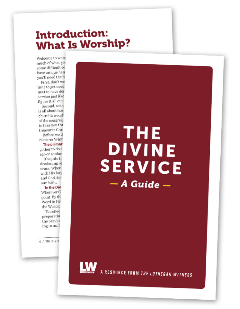“The Divine Service: A Guide” Booklet – The Lutheran Witness